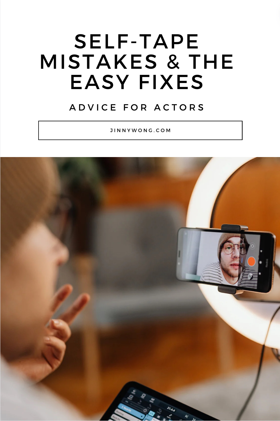 Self-tape mistakes & the easy fixes – Jinny Wong